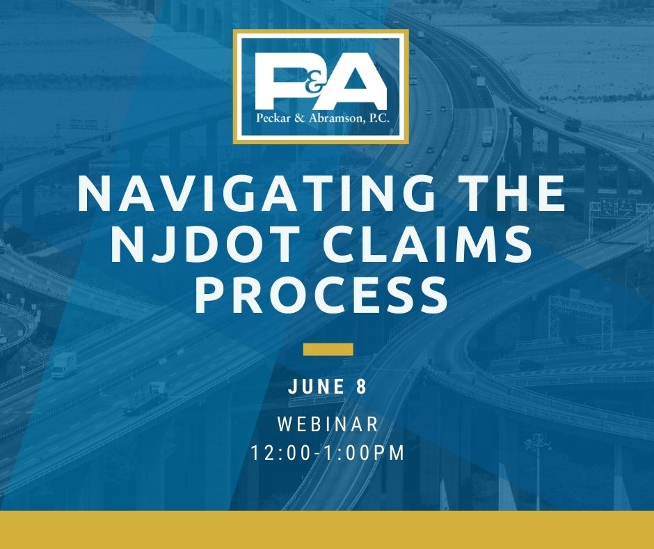 NJDOT Claims Process | Peckar & Abramson, P.C. | Construction Law