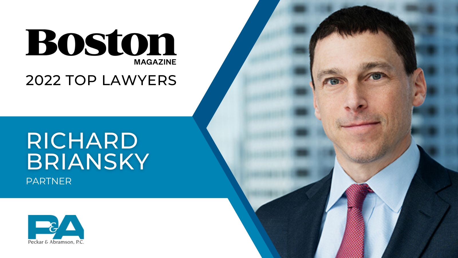 Boston Magazine’s 2022 Top Lawyers | Richard Briansky | P&A