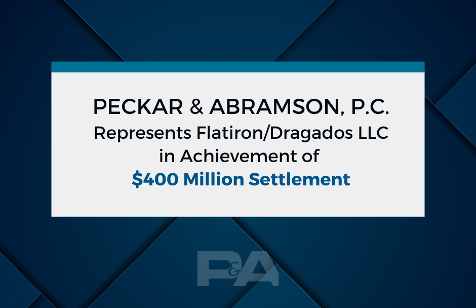 Peckar & Abramson Represents Flatiron/Dragados LLC in Achievement of ...