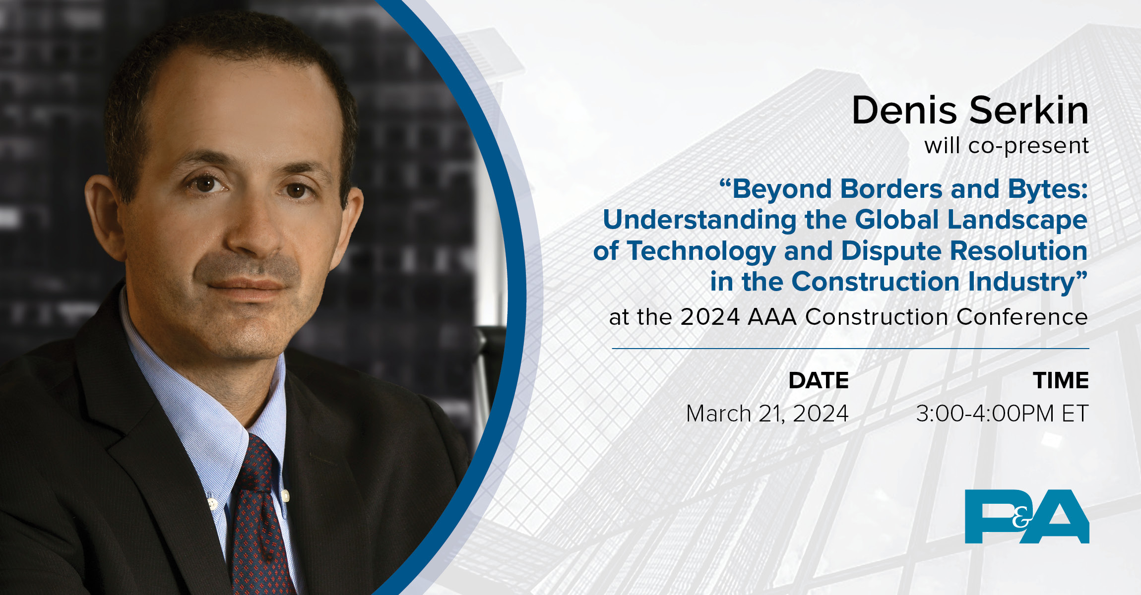 Beyond Borders and Bytes | AAA Construction Conference | P&A