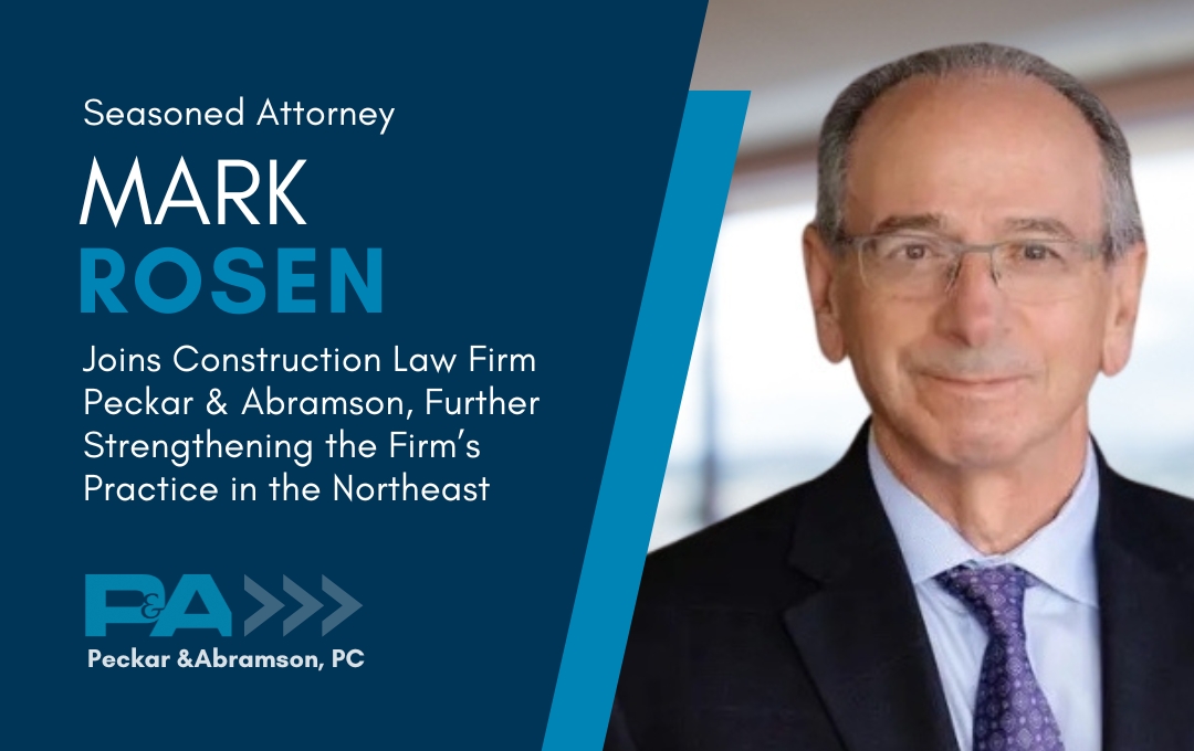 Mark A. Rosen Joins Peckar & Abramson, P.C.