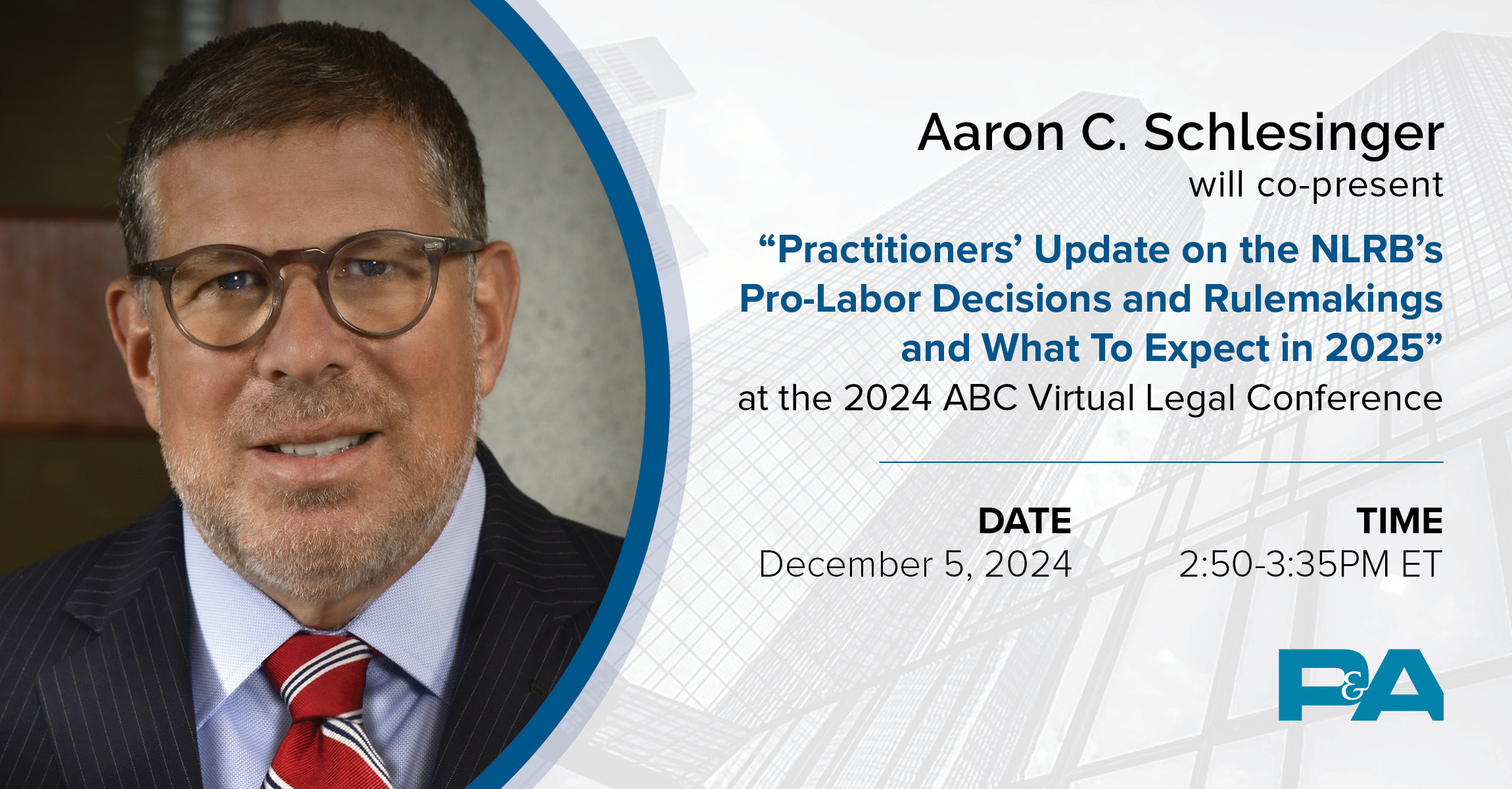 Update on the NLRB’s Pro-Labor Decisions & Rulemakings | P&A