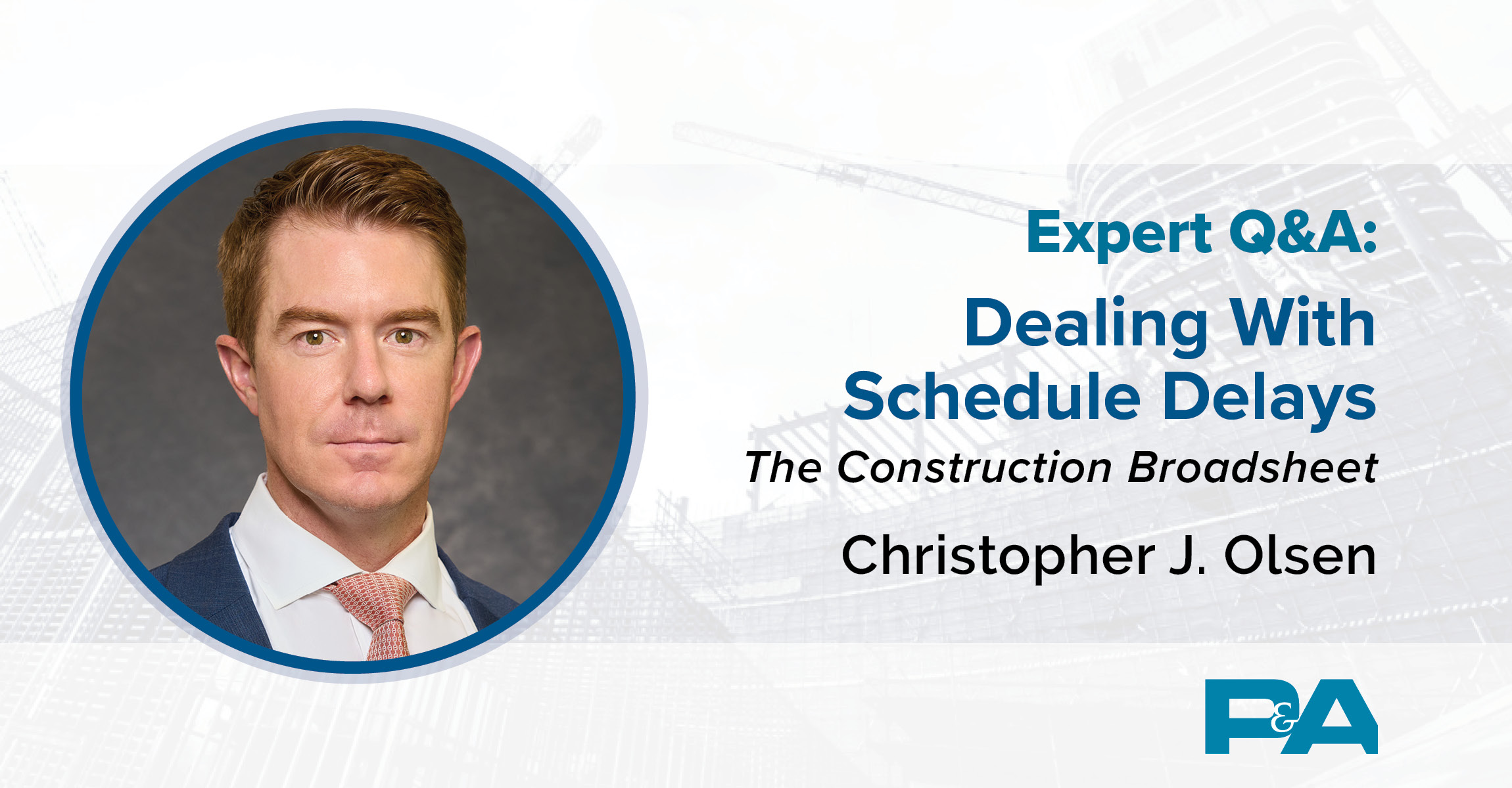 Legal Q&A: Dealing With Schedule Delays | P&A | Construction Law